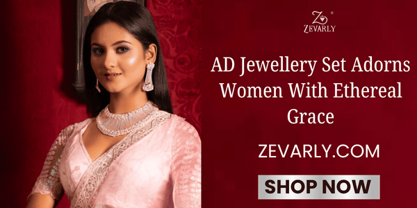 AD Jewellery Set Adorns Women With Ethereal Grace – Zevarly